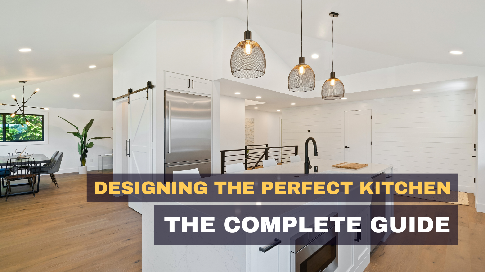 How To Design The Perfect Kitchen: The Complete Guide